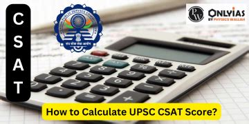 UPSC CSAT Marks Calculator Know How To Calculate UPSC CSAT Score PWOnlyIAS