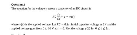 Solved Question 2 The Equation For The Voltage Y Across A