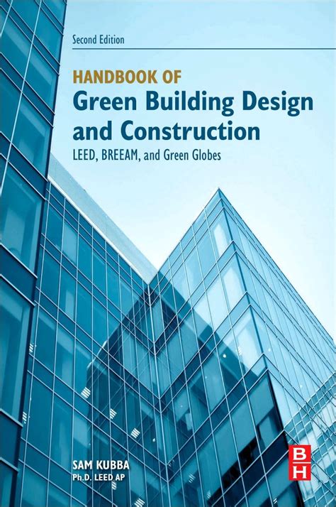 Handbook Of Green Building Design And Construction Leed Breeam And