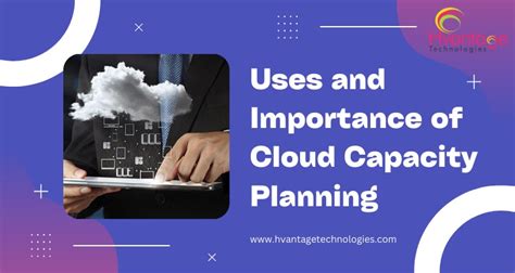 Uses And Importance Of Cloud Capacity Planning
