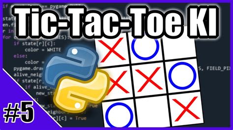 unbesiegbare tic tac toe ki in python programmieren 5 gewinner