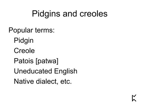 22 Pidgins And Creoles Ppt
