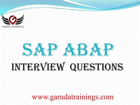 Sap Abap Latest Interview Questions With Answers By Garuda Trainings Ppt