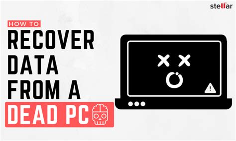How To Recover Data From Dead PC Desktop Top Methods