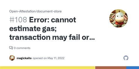 error cannot estimate gas transaction may fail or may require manual
