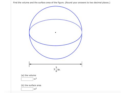 Solved Find The Volume And The Surface Area Of The Figure