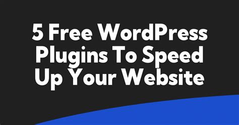 5 Free Wordpress Plugins To Speed Up Your Website Heytony