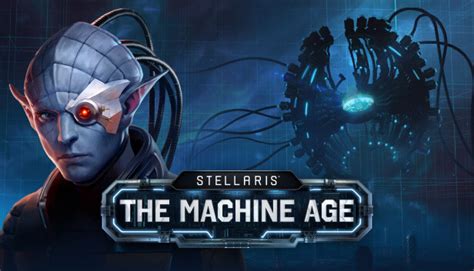 Pre Purchase Stellaris The Machine Age On Steam