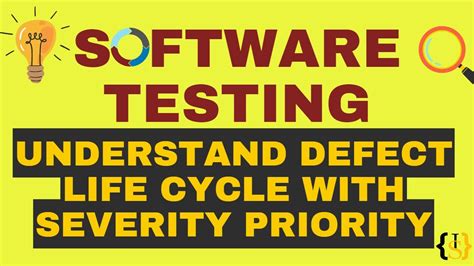 Understand Defect Life Cycle With Severity Priority Software Testing Youtube