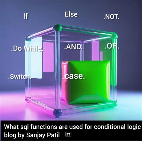 What Sql Functions Are Used For Conditional Logic By Sanjay Patil