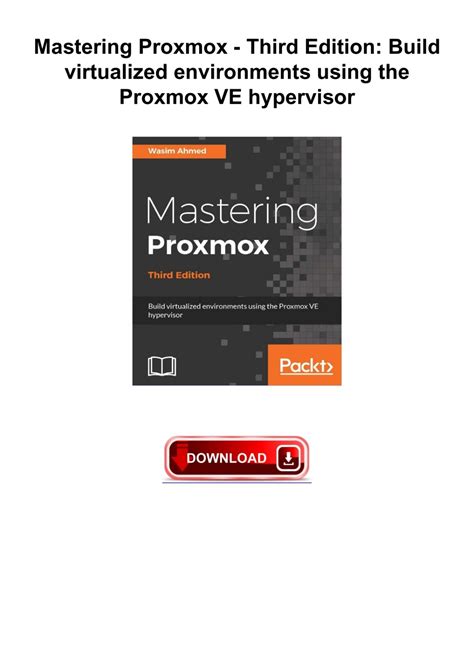 READ DOWNLOAD Mastering Proxmox Third Edition Build Virtualized Environments