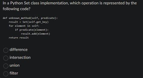Solved In A Python Set Class Implementation Which Operation