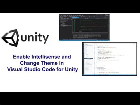 How To Enable Intellisense In Visual Studio Code For Unity How To Change Theme Of Visual