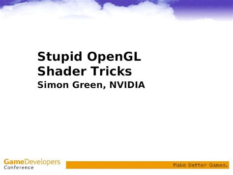 Ppt Stupid Opengl Shader Tricks Simon Green Nvidia Overview New