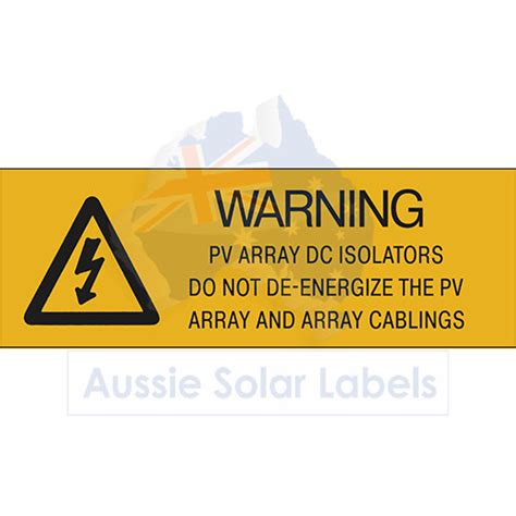 Warning Pv Array Dc Isolators Do Not De Energise Aussie Solar Labels