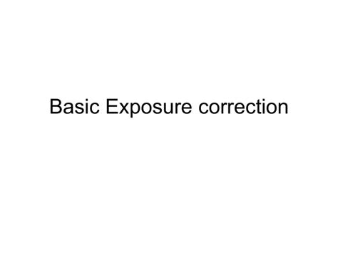 Basic Exposure Correction Tutorial