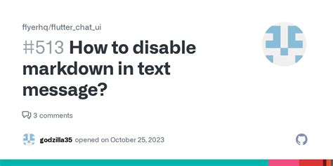 how to disable markdown in text message · issue 513 · flyerhq flutter