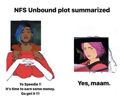 Nfs Unbound Plot Be Like R Needforspeed
