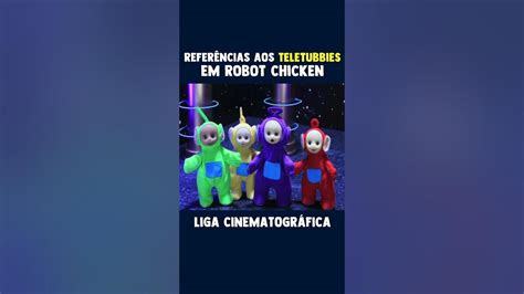 Aparições Dos Teletubbies Em Robot Chicken Robotchicken Teletubbies