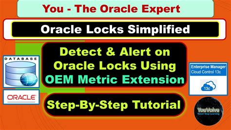 Detect And Alert On Database Locks Using Oem Metric Extension Youtube