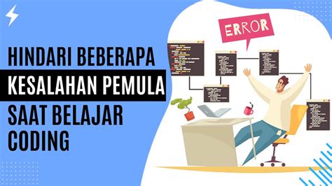 Hindari Beberapa Kesalahan Pemula Saat Belajar Coding Safar Septyadi