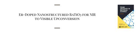 Er Doped Nanostructured Batio3 For Nir To Visible Upconversion Vide Leaf