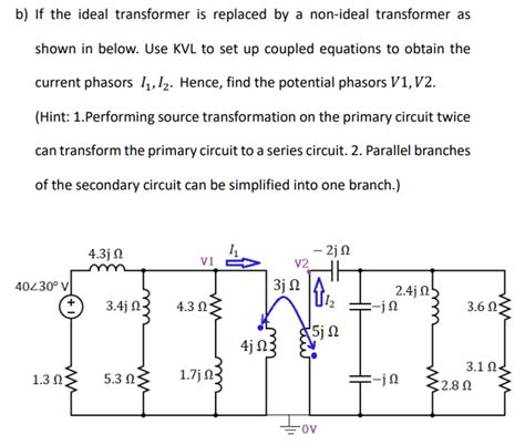solved o if the ideal transformer is replaced by a non ideal