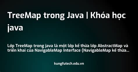Treemap Trong Java Khóa Học Java