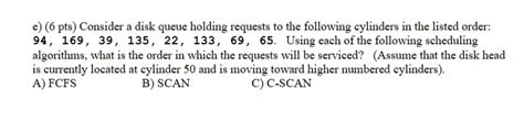 solved e 6 pts consider a disk queue holding requests to