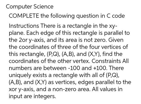 Solved Computer Science COMPLETE The Following Question In C Chegg