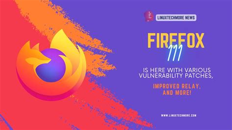 mozilla released firefox 111 with various vulnerability patches