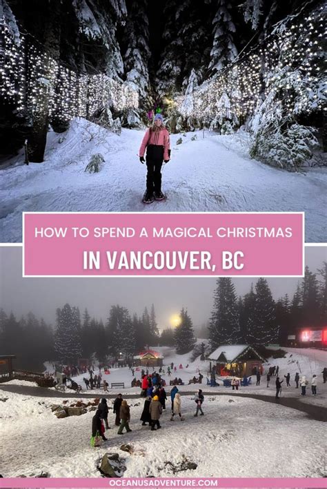 How To Spend A Magical Christmas In Vancouver Oceanus Adventure