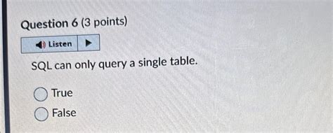 solved question 6 3 ﻿points sql can only query a single