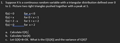 Solved Suppose X Is A Continuous Random Variable With A Chegg