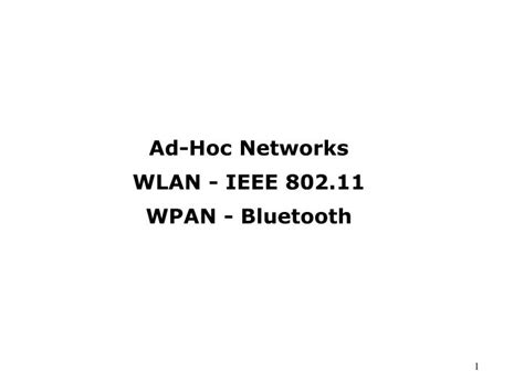 PPT Ad Hoc Networks WLAN IEEE 802 11 WPAN Bluetooth PowerPoint Presentation ID 6952873