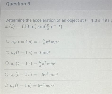 Solved Question Determine The Acceleration Of An Object At Chegg