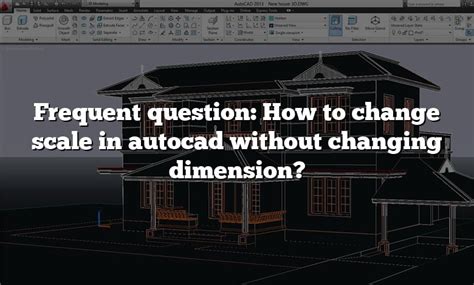 Frequent Question How To Change Scale In Autocad Without Changing Dimension