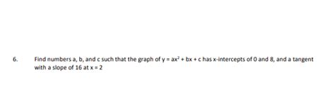 solved find numbers a b and c such that the graph of