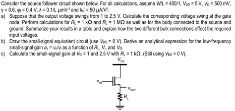 Consider The Source Follower Circuit Shown Below For