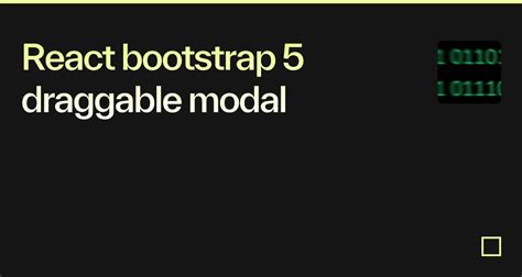 React Bootstrap 5 Draggable Modal Codesandbox