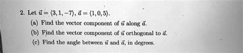 SOLVED Let A Find The Vector Component Of U Along Find The