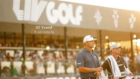 Liv Golf Hồng Kông Thâm Quyến 2024 Cơ Hội Gặp Gỡ Jon Rahm Dustin