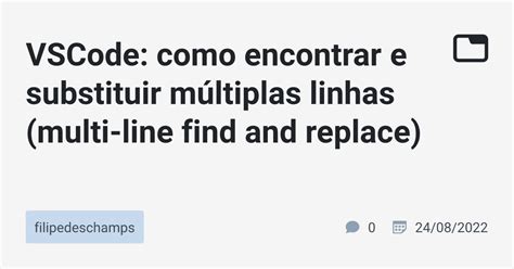 Vscode Como Encontrar E Substituir Múltiplas Linhas Multi Line Find