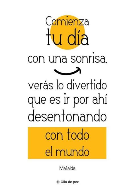 Comienza Tu Día Con Una Sonrisa… Frases Bonitas Frases Sabias Frases Positivas
