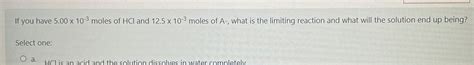 Solved If You Have 5 00×10 3 ﻿moles Of Hcl And 12 5×10 3