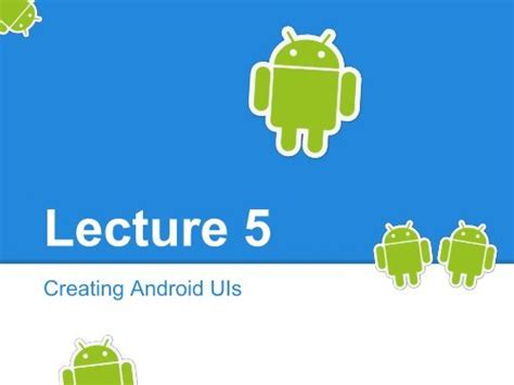 creating android uis mobile devices