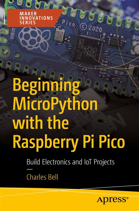 beginning micropython with the raspberry pi pico ebook by charles bell