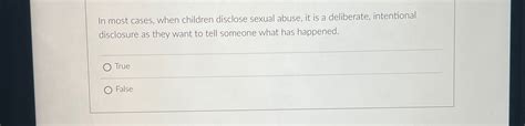Solved In most cases, when children disclose sexual abuse, | Chegg.com
