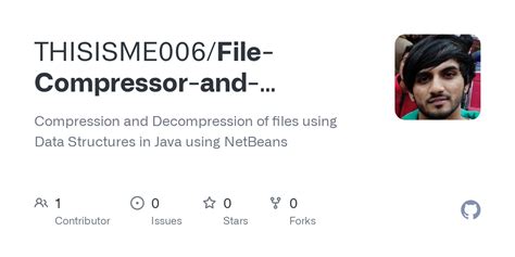 GitHub THISISME File Compressor And Decompressor Compression And Decompression Of Files