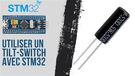 Utiliser Un Tilt Switch STM32 16 YouTube